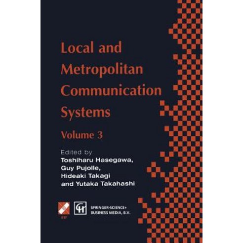 Local and Metropolitan Communication Systems: Proceedings of the Third ...