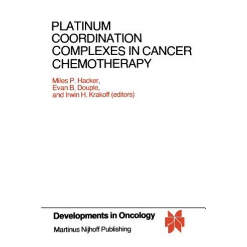 Platinum Coordination Complexes in Cancer Chemotherapy: Proceedings of the Four