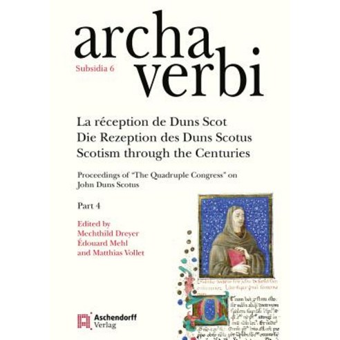 La Reception de Duns Scot / Die Rezeption Des Duns Scotus / Scotism ...
