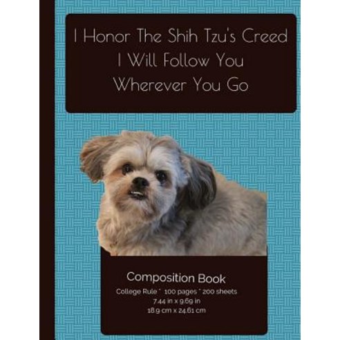Smiling Shih Tzu - Follow You Wherever You Go Composition Notebook ...