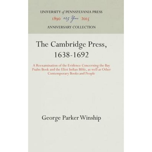 The Cambridge Press 1638-1692: A Reexamination of the Evidence ...