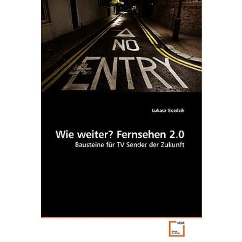 Wie Weiter? Fernsehen 2.0, VDM Verlag - 가격 변동 추적 그래프 - 역대가