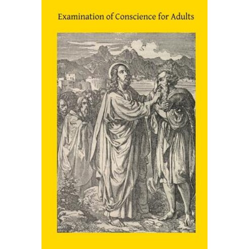 Examination of Conscience for Adults: A Comprehensive Examination of ...