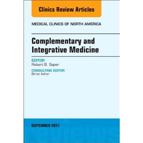 Complementary and Integrative Medicine an Issue of Medical Clinics of ...