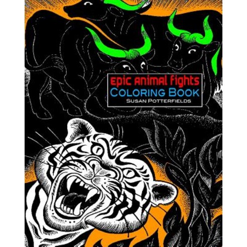 Epic Animal Fights Coloring Book Paperback, Createspace Independent ...