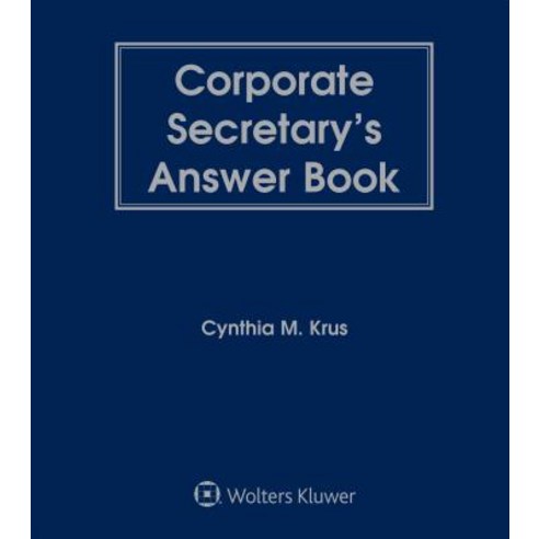 Corporate Secretary''s Answer Book: 2018 Edition Loose Leaf, Aspen ...