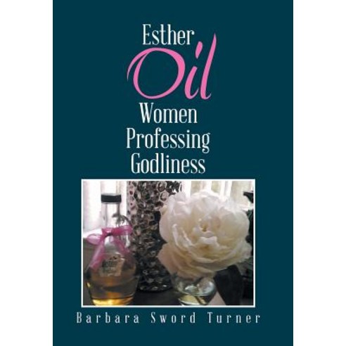 Esther Oil Women Professing Godliness Hardcover, Xlibris - 가격 변동 추적 그래프 ...
