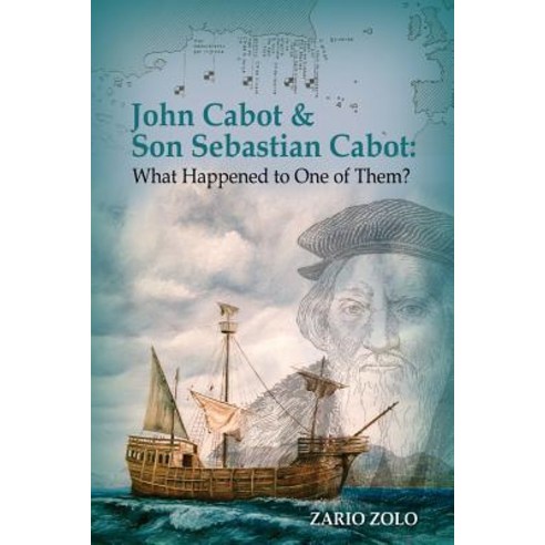 John Cabot & Son Sebastian Cabot: What Happened to One of Them ...