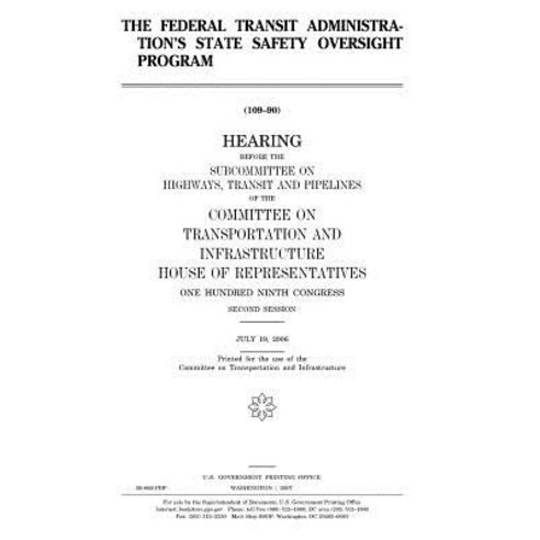 The Federal Transit Administration''s State Safety Oversight Program ...