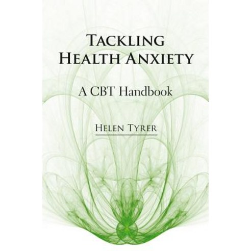 Tackling Health Anxiety: A CBT Handbook Paperback, Royal College of Psychiatris