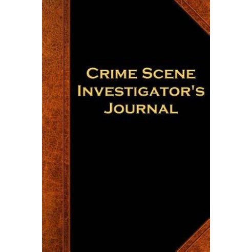 Crime Scene Investigator''s Journal: (Notebook Diary Blank Book ...