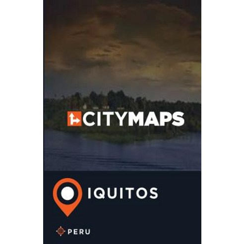 City Maps Iquitos Peru Paperback, Createspace Independent Publishing ...