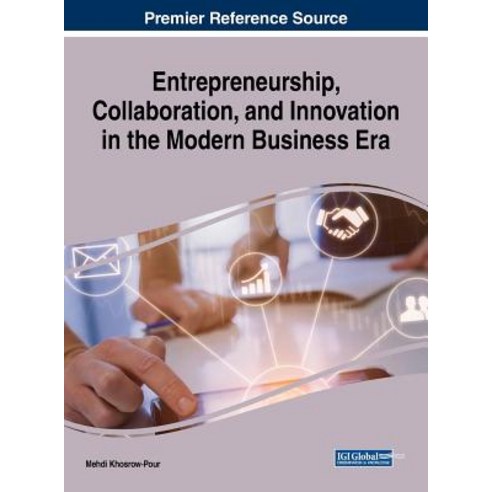 Entrepreneurship Collaboration and Innovation in the Modern Business ...