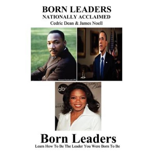 Born Leaders: Learn How to Be the Leader You Were Born to Be Paperback ...