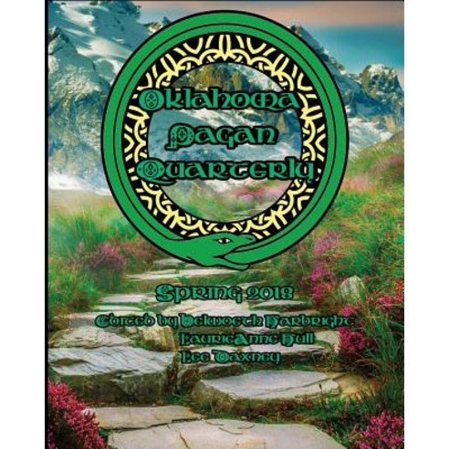 Oklahoma Pagan Quarterly Spring 2018: Spring 2018 Edition Paperback ...