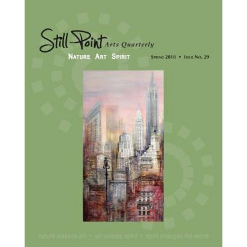 Still Point Arts Quarterly: Spring 2018 Paperback, Shanti Arts LLC - 가격 ...