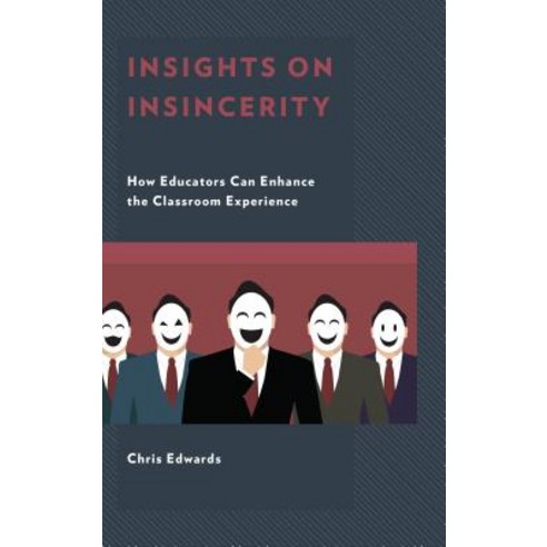 Insights on Insincerity: How Educators Can Enhance the Classroom ...