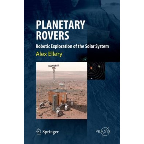 Planetary Rovers: Robotic Exploration of the Solar System Paperback ...