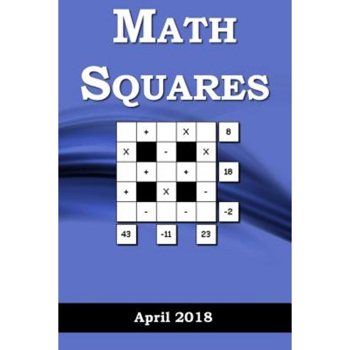 Math Squares: April 2018 Paperback, Createspace Independent Publishing ...