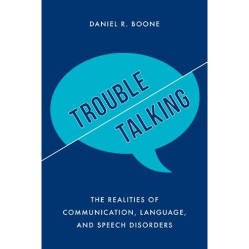 Trouble Talking: The Realities of Communication Language and Speech ...