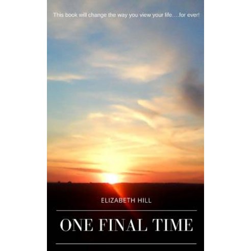 One Final Time Paperback, Createspace Independent Publishing Platform ...