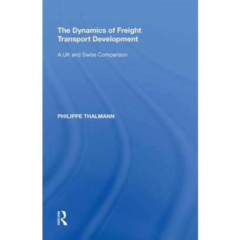The Dynamics of Freight Transport Development: A UK and Swiss ...