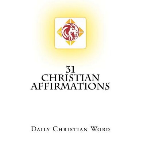 31 Christian Affirmations: Daily Christian Word Paperback, Createspace ...