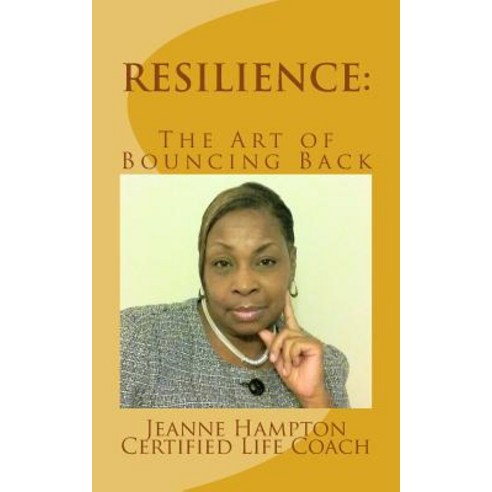 Resilience: The Art of Bouncing Back Paperback, Createspace Independent ...